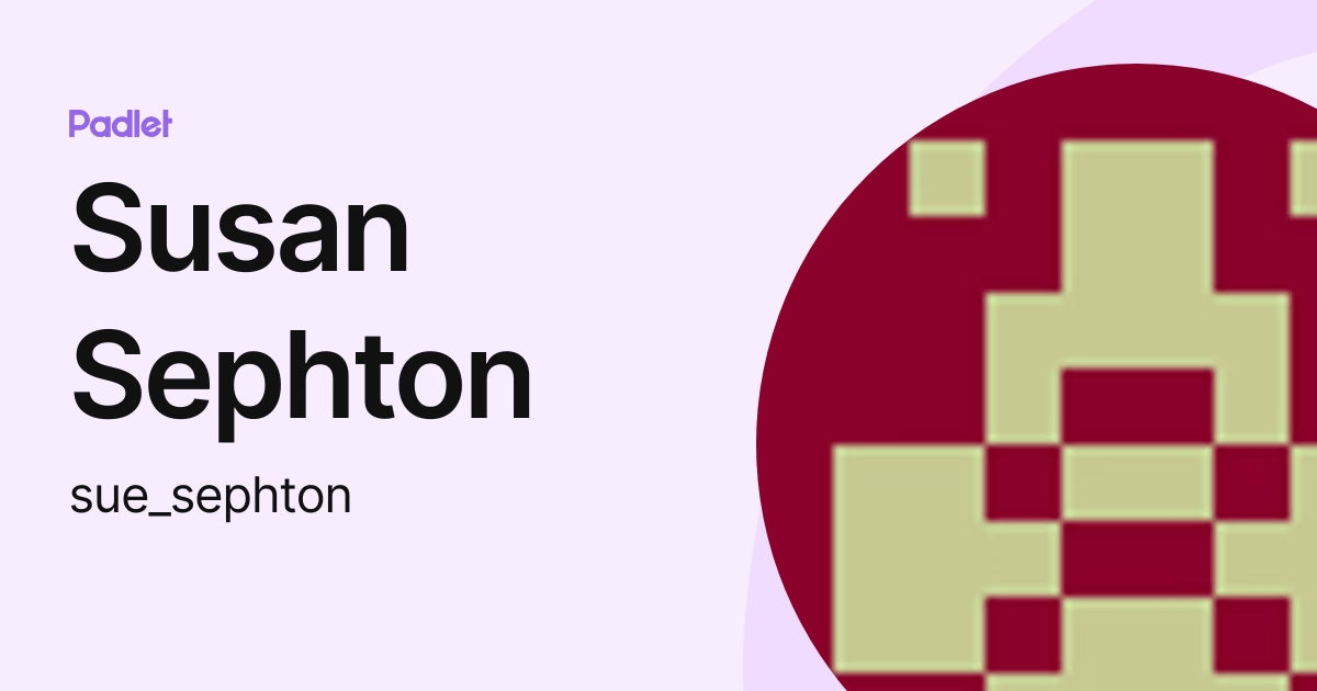 Susan Sephton (sue_sephton) profile | Padlet