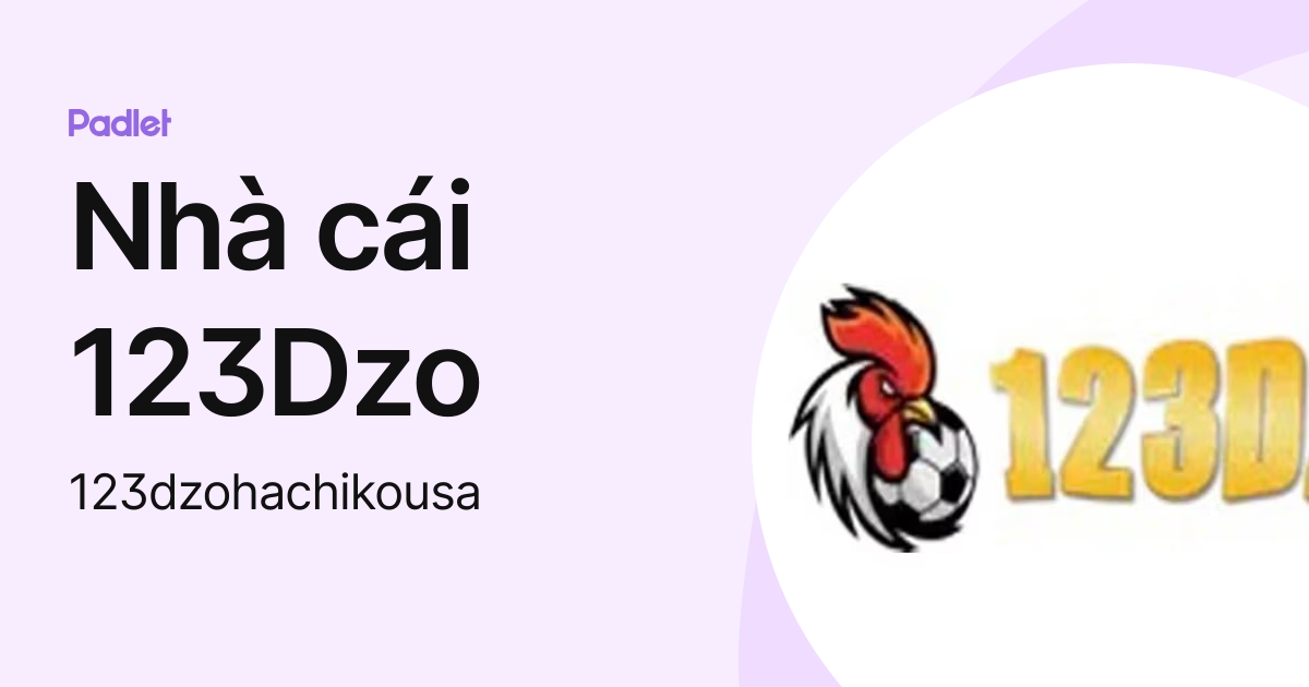Nhà cái 123Dzo (123dzohachikousa) profile | Padlet