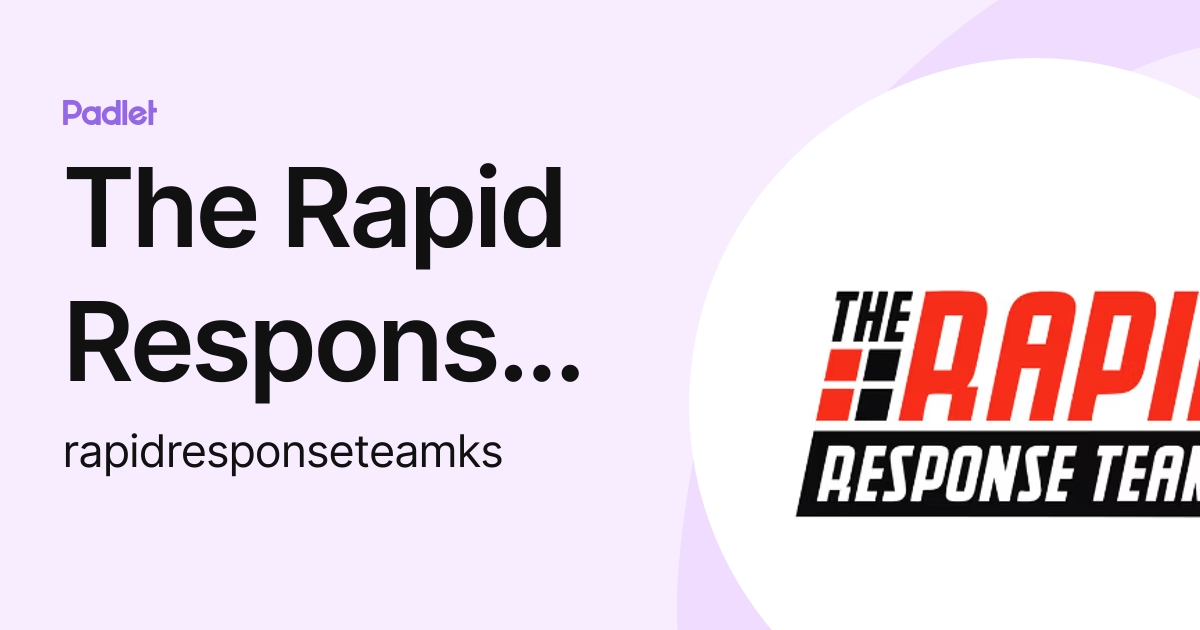 The Rapid Response Team (rapidresponseteamks) profile | Padlet