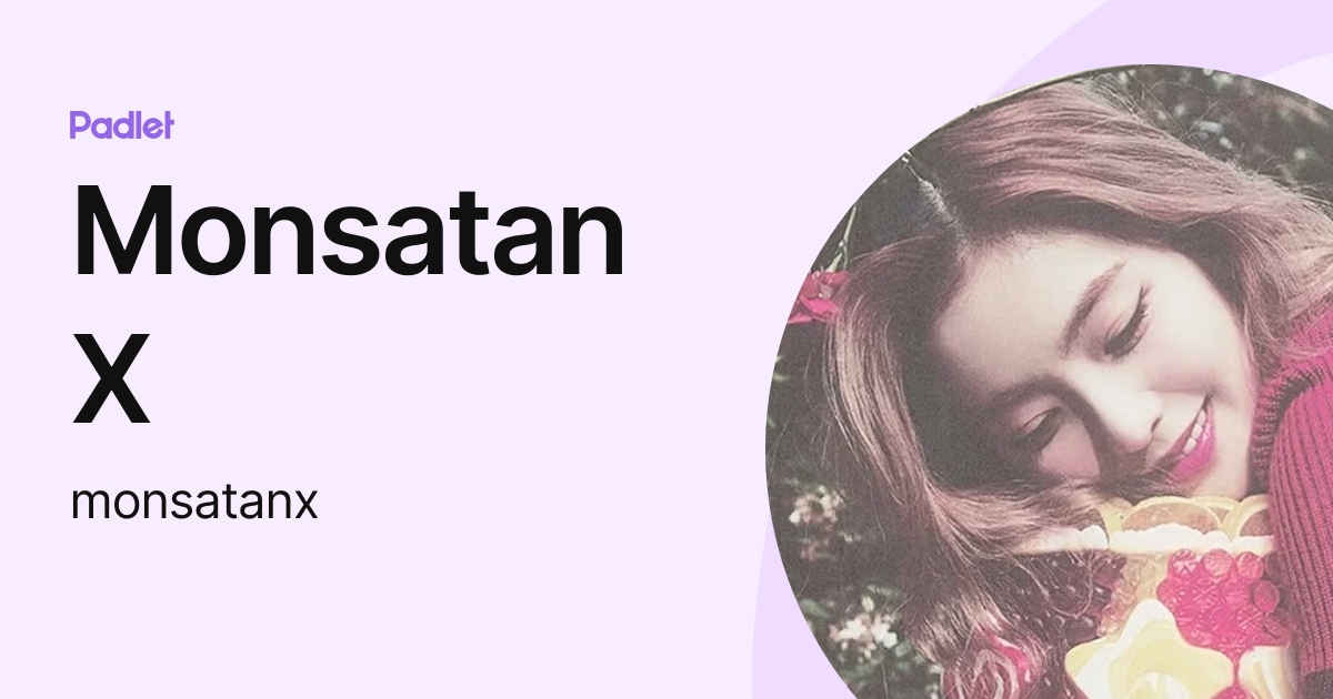 Monsatan X (monsatanx) profile | Padlet