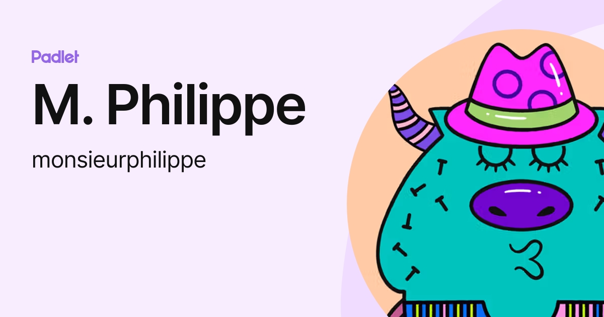 M. Philippe (monsieurphilippe) profile | Padlet