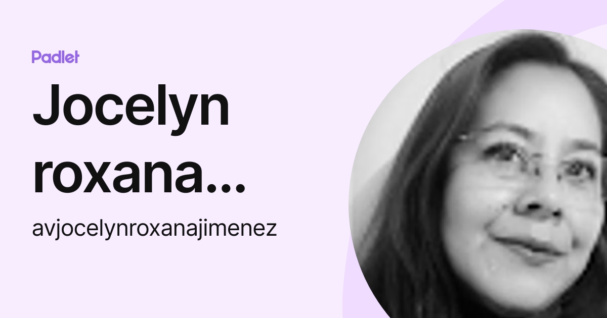 Jocelyn roxana Jimenez Ocampo (avjocelynroxanajimenez) profile | Padlet