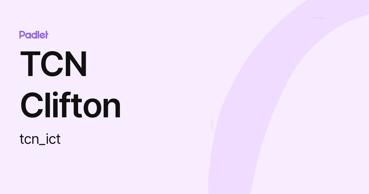 TCN Clifton (tcn_ict) profile | Padlet