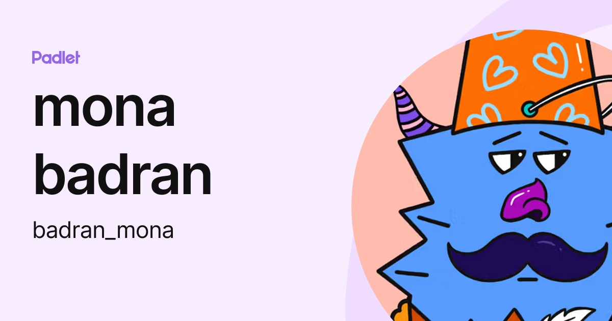 mona badran (badran_mona) profile | Padlet