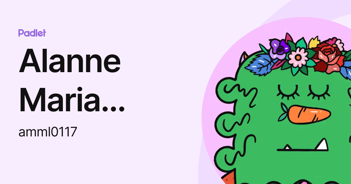 Alanne Maria Mavignier de Lima (amml0117) profile | Padlet