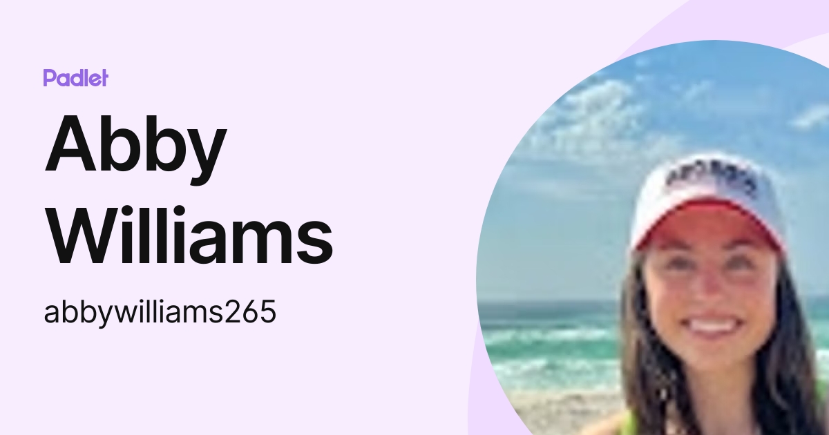 Abby Williams (abbywilliams265) profile | Padlet