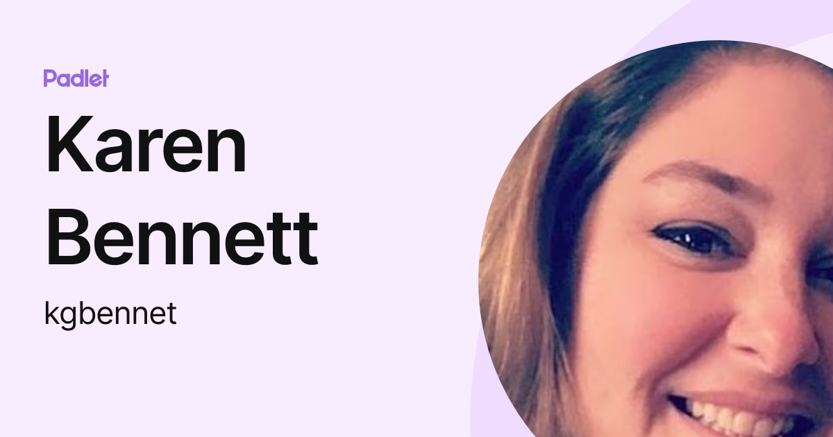 Karen Bennett (kgbennet) profile | Padlet
