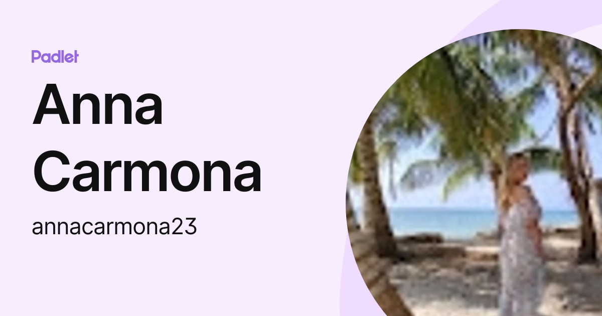 Anna Carmona (annacarmona23) profile | Padlet