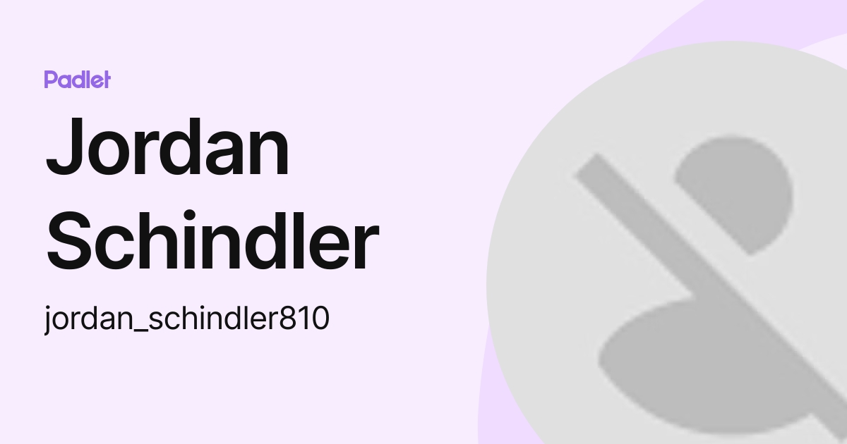 Jordan Schindler (jordan_schindler810) profile | Padlet