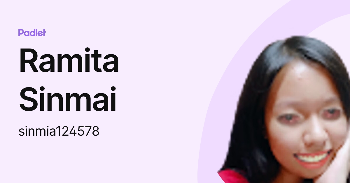 Ramita Sinmai (sinmia124578) profile | Padlet