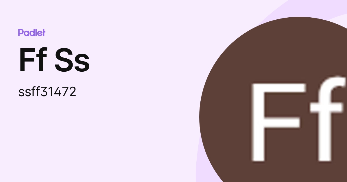 Ff Ss (ssff31472) profile | Padlet