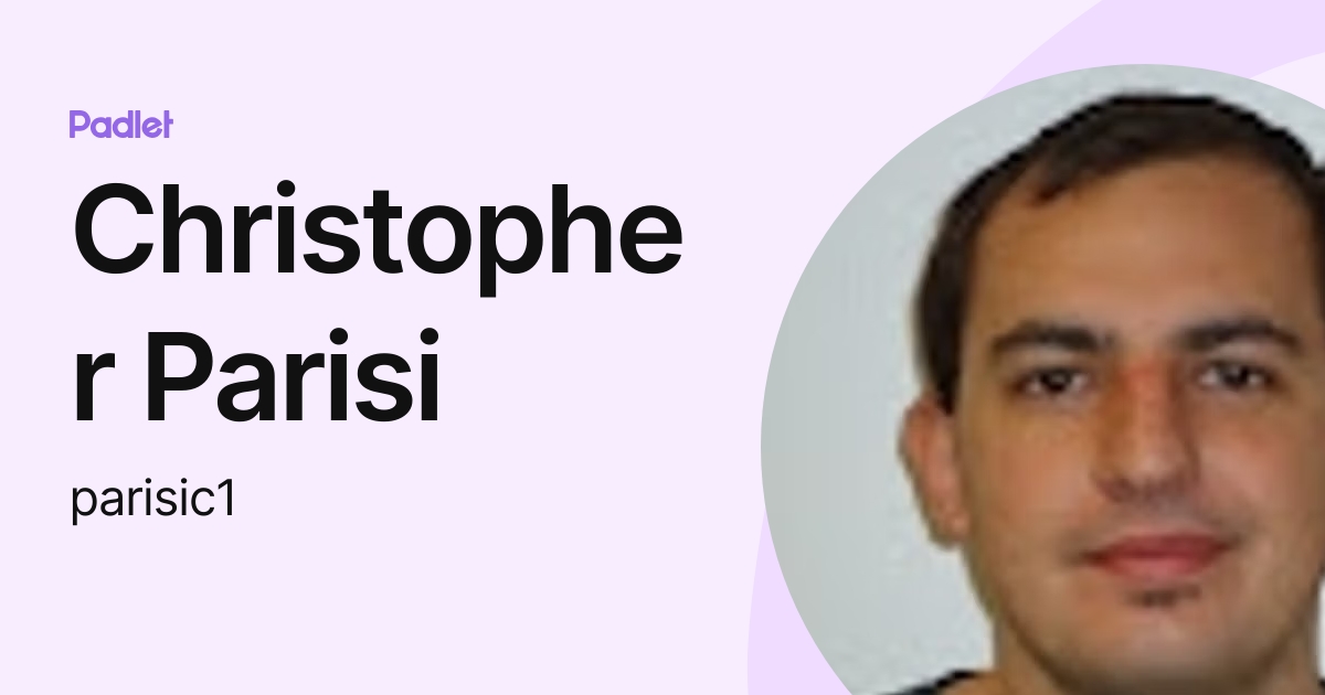 Christopher Parisi (parisic1) profile | Padlet