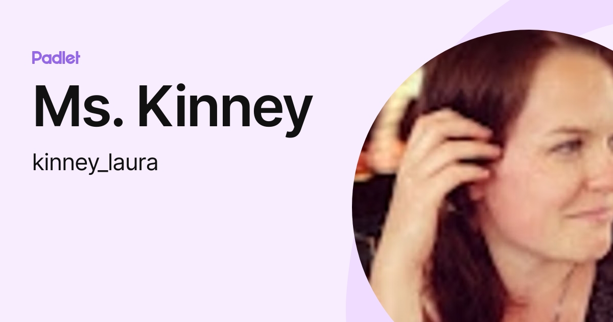 Ms. Kinney (kinney_laura) profile | Padlet