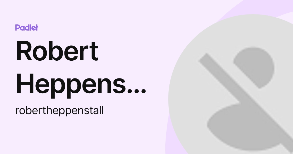 Robert Heppenstall (robertheppenstall) profile | Padlet