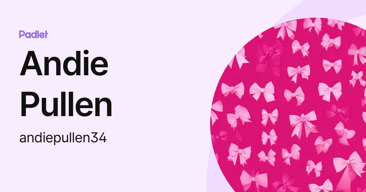 Andie Pullen (andiepullen34) profile | Padlet