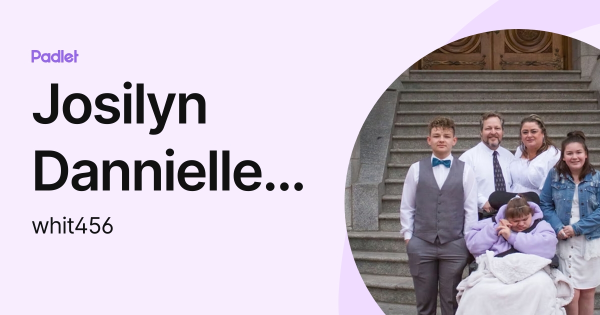 Josilyn Dannielle Wilkerson (whit456) profile | Padlet