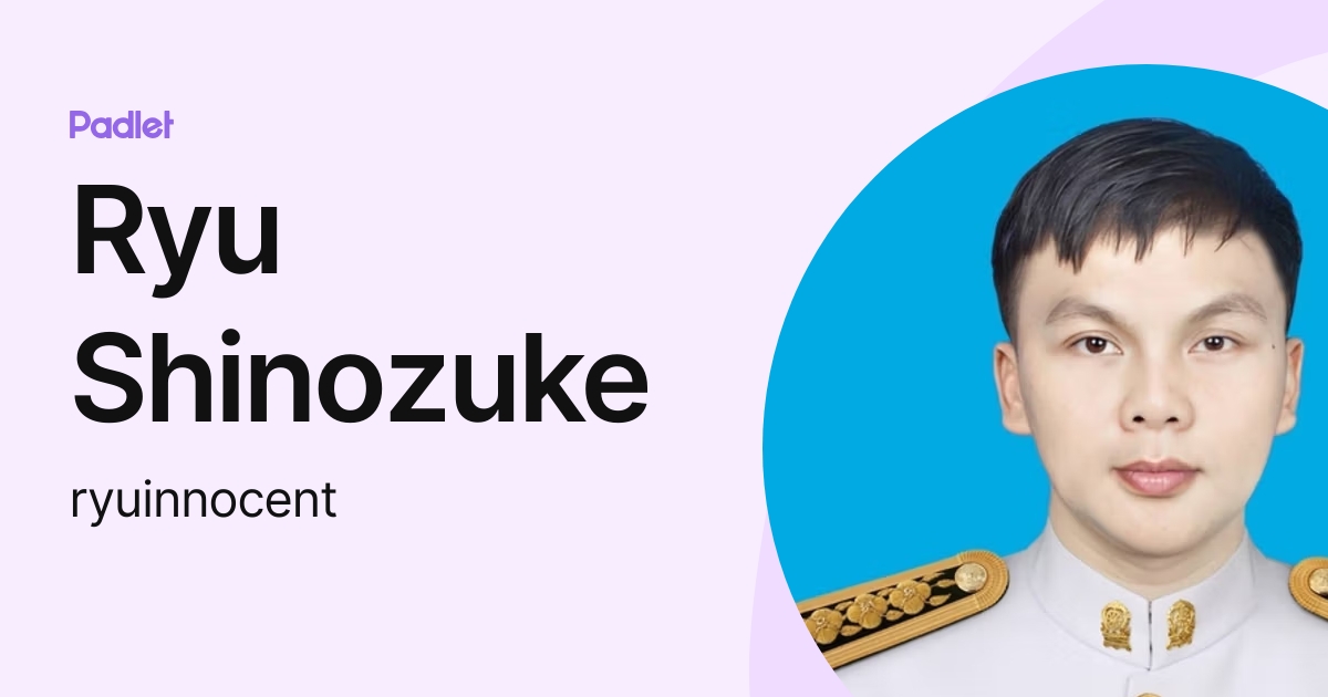 Ryu Shinozuke (ryuinnocent) profile | Padlet