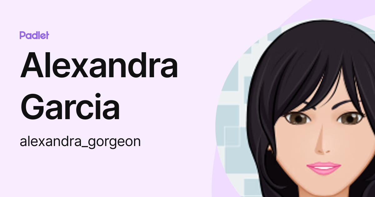 Profil de Alexandra Garcia (alexandra_gorgeon) | Padlet