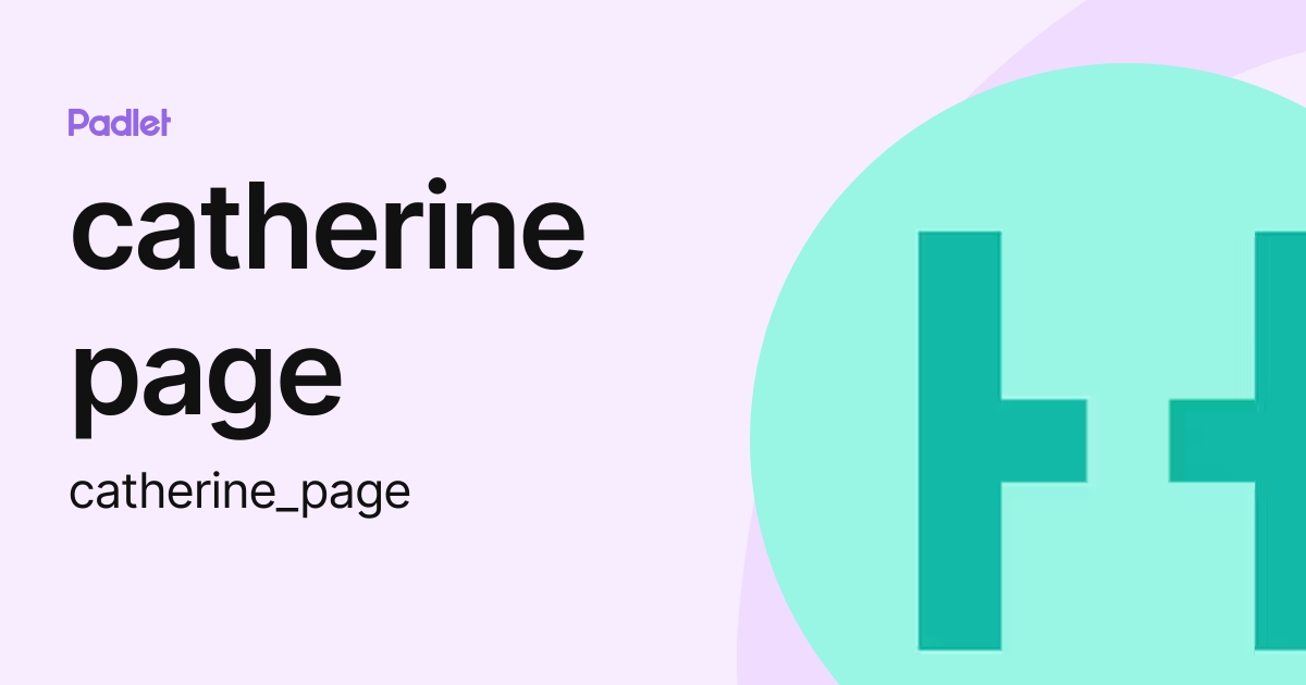 catherine page (catherine_page) profile | Padlet