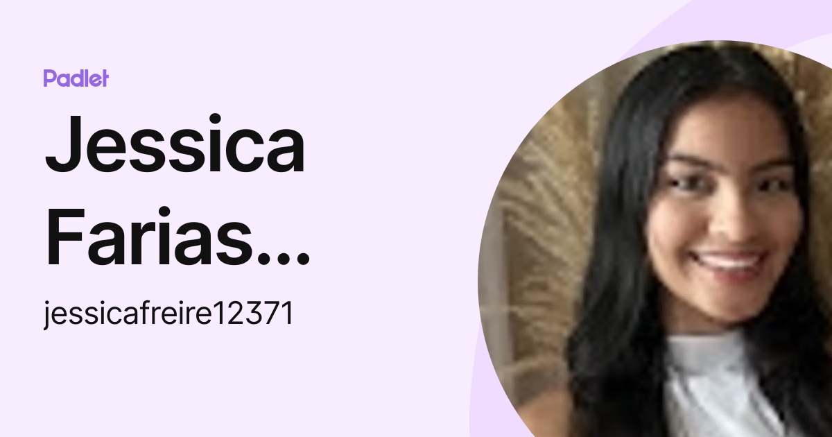 Jessica Farias Freire (jessicafreire12371) profile | Padlet