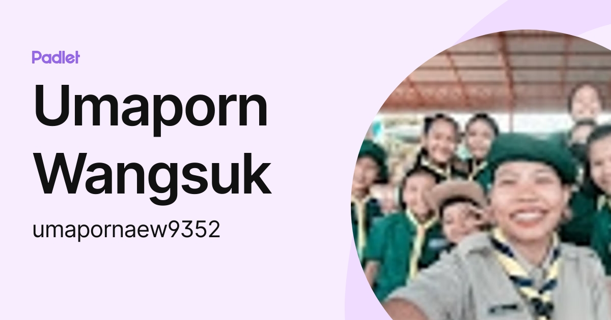Umaporn Wangsuk (umapornaew9352) profile | Padlet