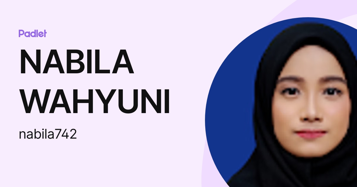 NABILA WAHYUNI (nabila742) profile | Padlet