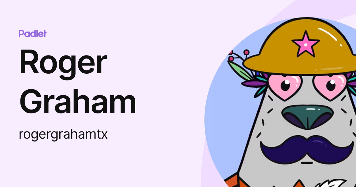 Roger Graham (rogergrahamtx) profile | Padlet