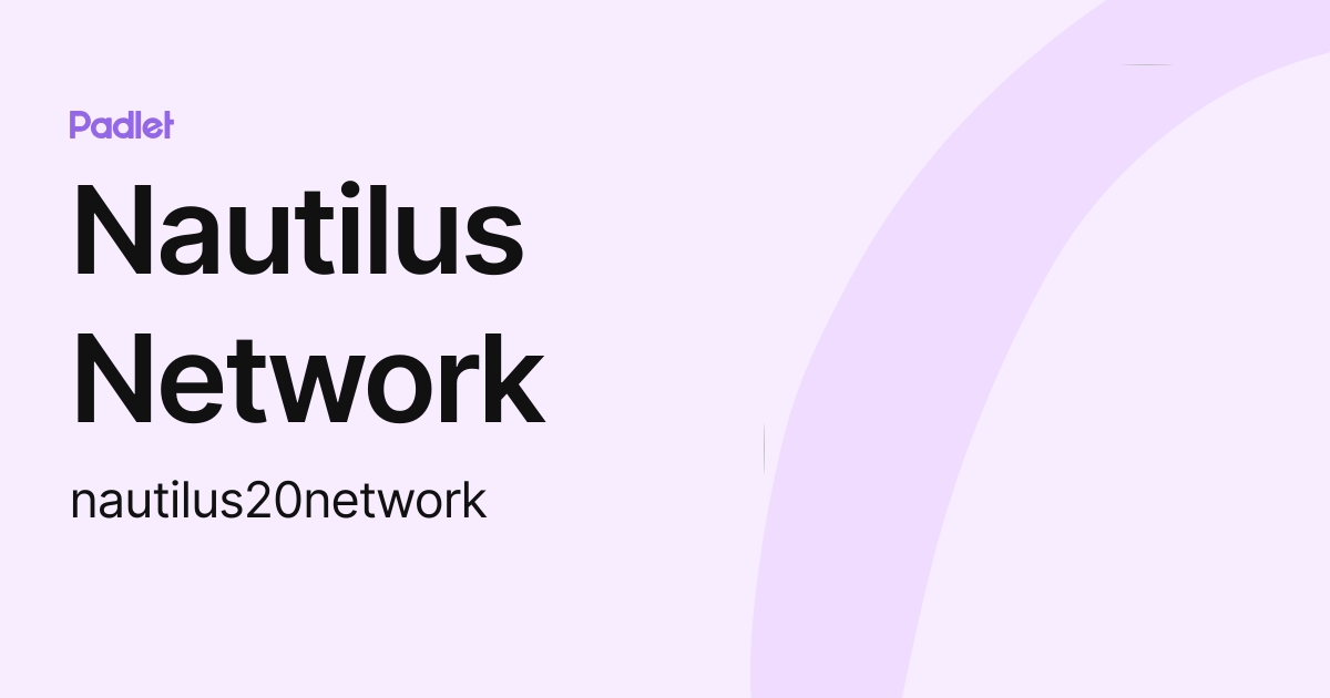 Nautilus Network (nautilus20network) profile | Padlet