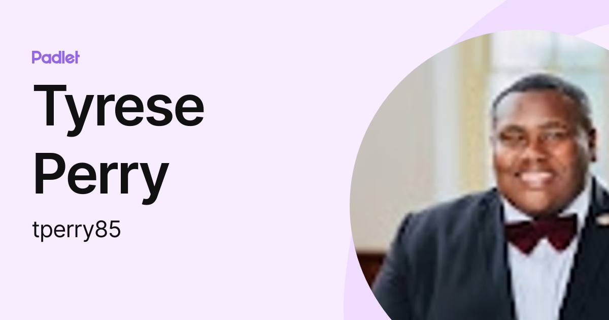 Tyrese Perry (tperry85) profile | Padlet