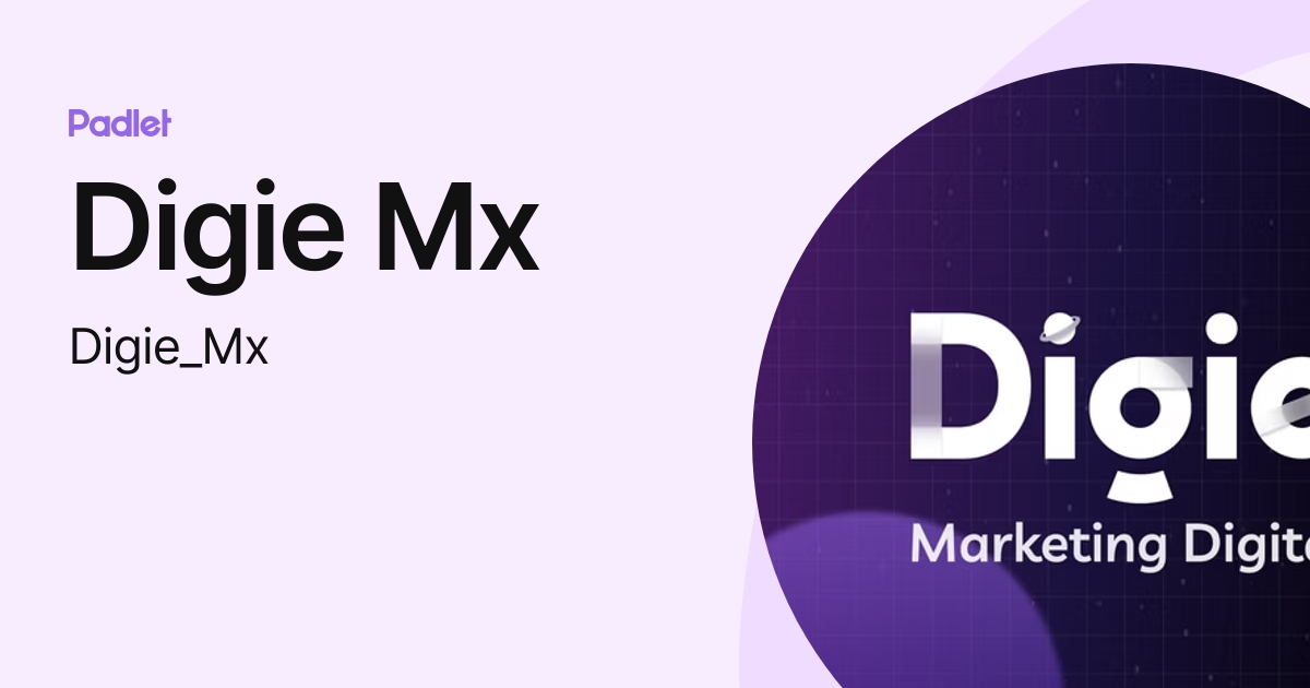 Digie Mx (Digie_Mx) profile | Padlet