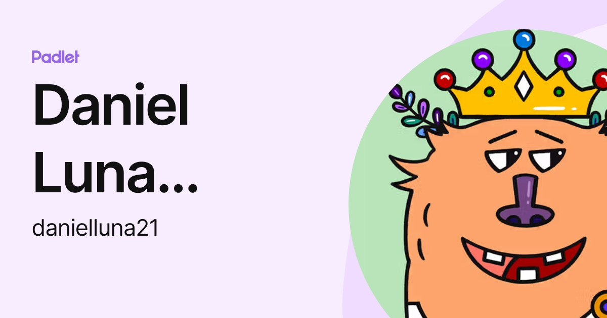 Daniel Luna Hernandez - Alumno (danielluna21) profile | Padlet
