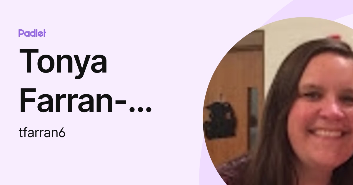 Tonya Farran-Zaripheh (tfarran6) profile | Padlet