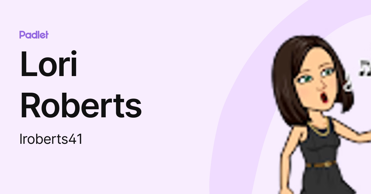 Lori Roberts (lroberts41) profile | Padlet