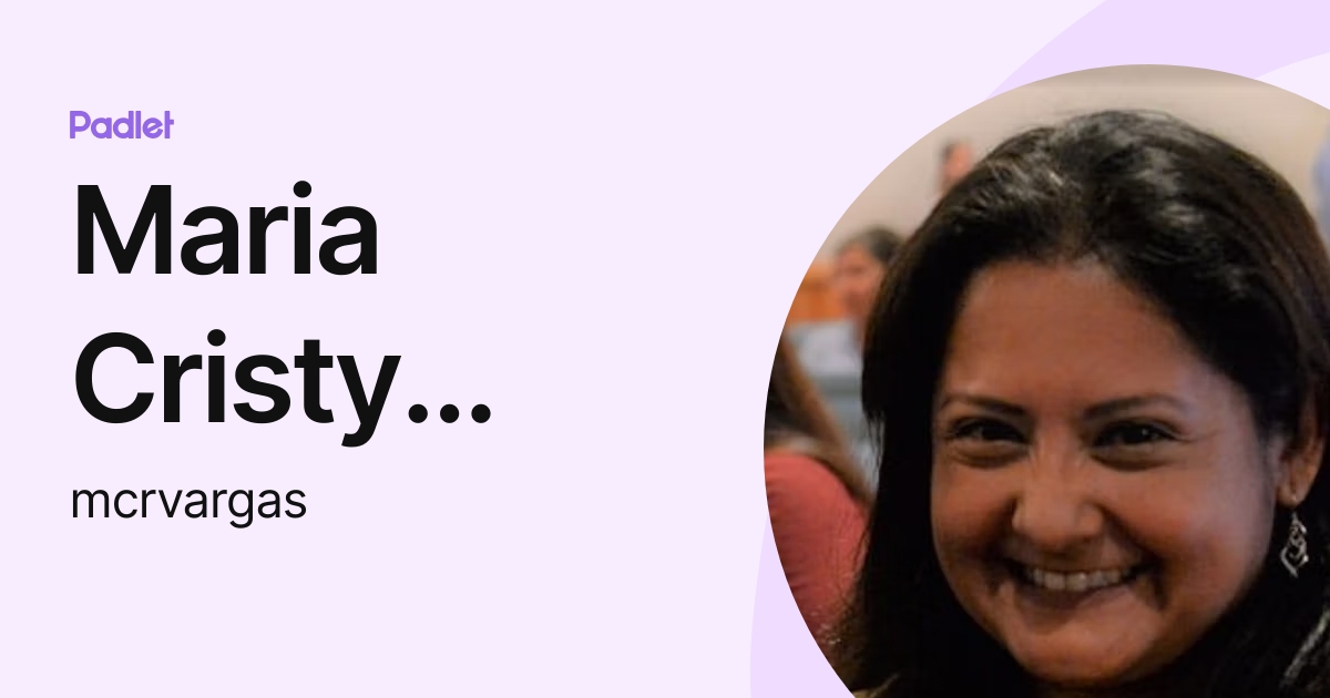 Maria Cristy Vargas (mcrvargas) profile | Padlet
