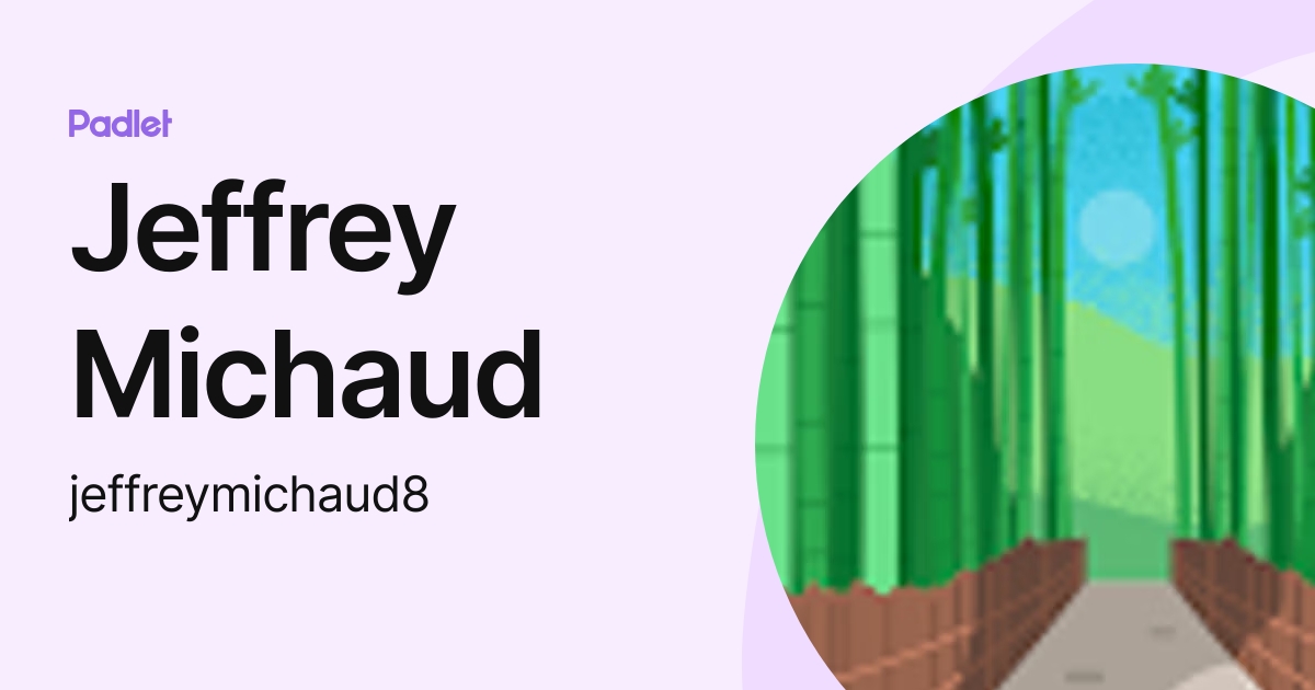 Jeffrey Michaud (jeffreymichaud8) profile | Padlet