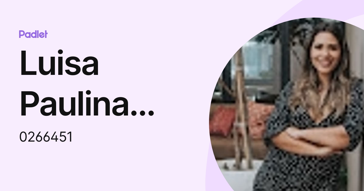 Luisa Paulina Méndez Solórzano (0266451) profile | Padlet