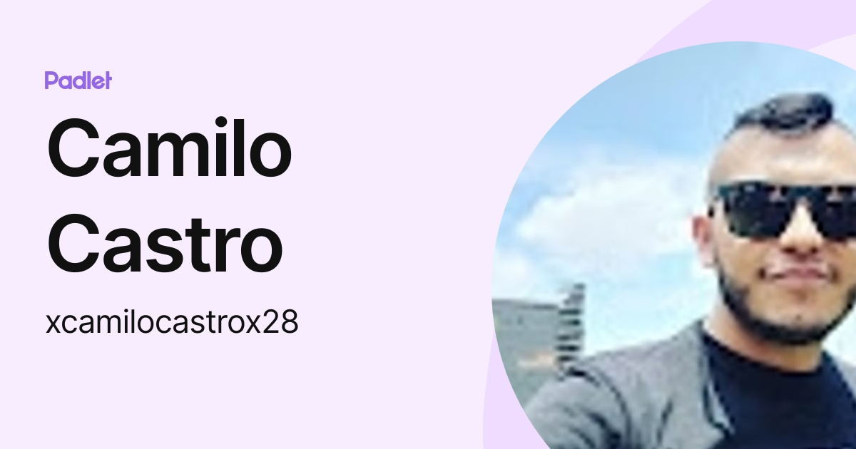 Camilo Castro (xcamilocastrox28) profile | Padlet