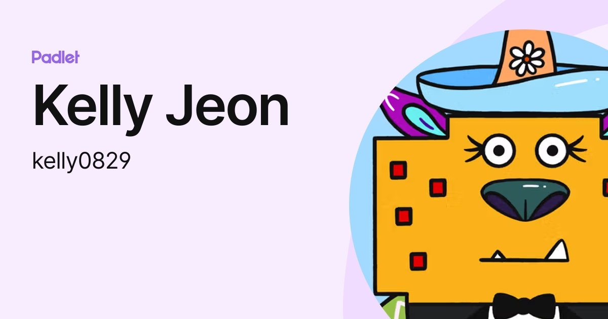 Kelly Jeon (kelly0829) profile | Padlet