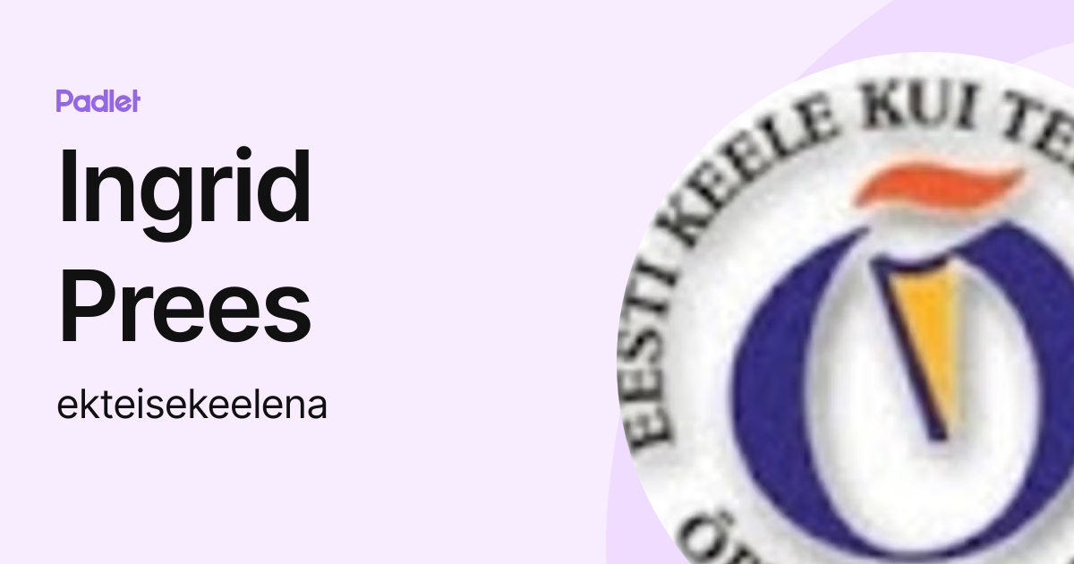 Ingrid Prees (ekteisekeelena) profile | Padlet