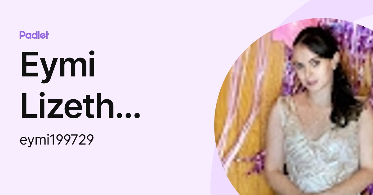 Eymi Lizeth Ramos Zepeda (eymi199729) profile | Padlet