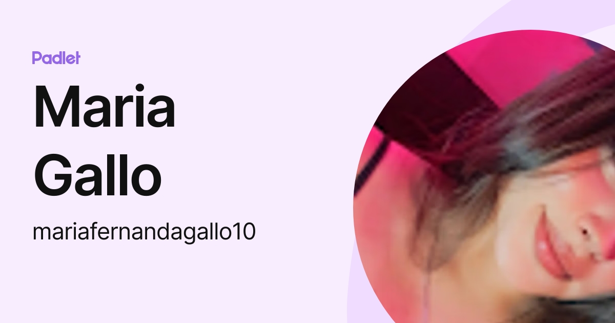 Maria Gallo (mariafernandagallo10) profile | Padlet