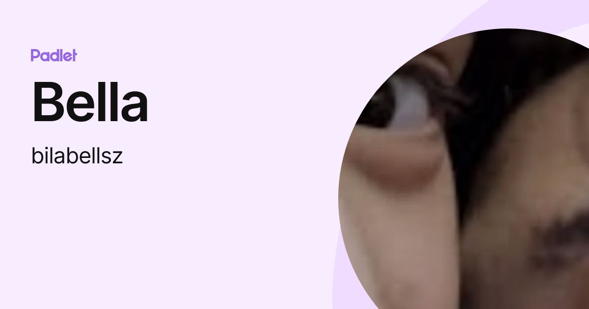 Bella (bilabellsz) profile | Padlet