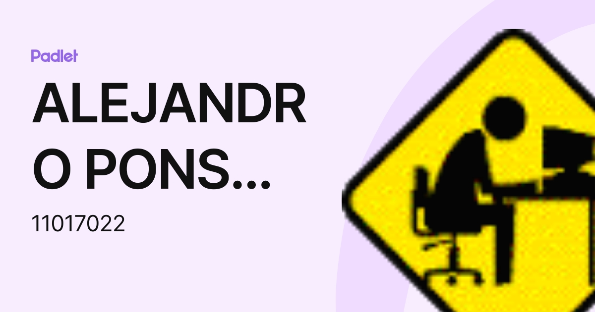 ALEJANDRO PONS GARCÍA (11017022) profile | Padlet