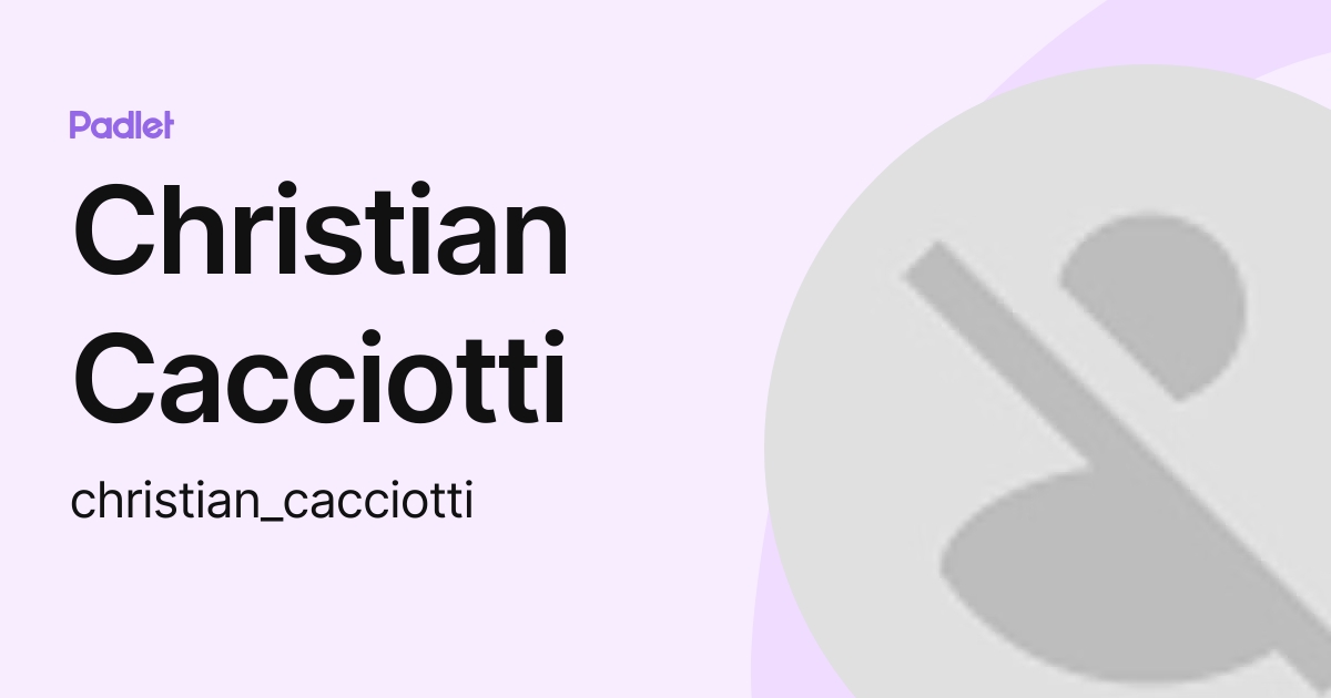 Christian Cacciotti (christian_cacciotti) profile | Padlet