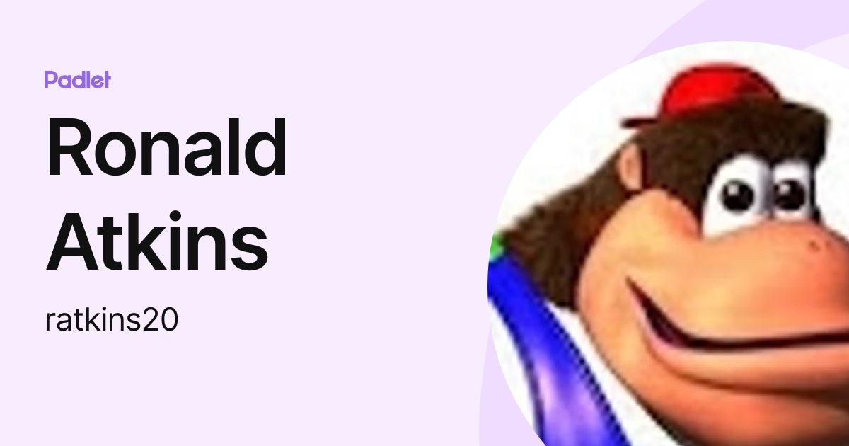 Ronald Atkins (ratkins20) profile | Padlet