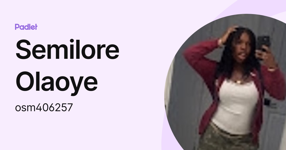 Semilore Olaoye (osm406257) profile | Padlet