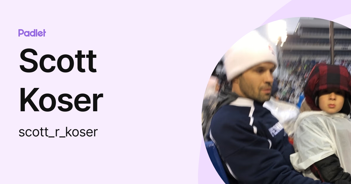 Scott Koser (scott_r_koser) profile | Padlet