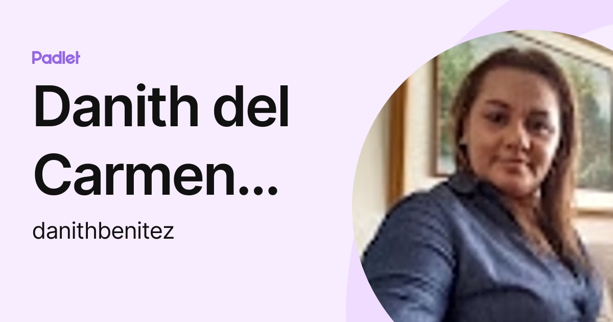 Danith del Carmen Benitez Wilches (danithbenitez) profile | Padlet
