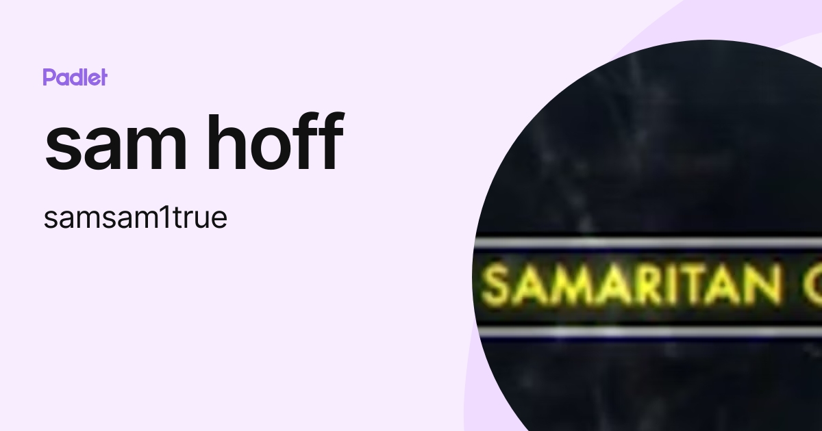 sam hoff (samsam1true) profile | Padlet