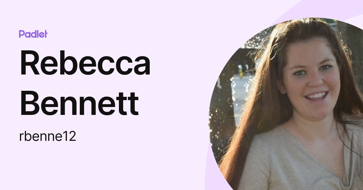 Rebecca Bennett (rbenne12) profile | Padlet